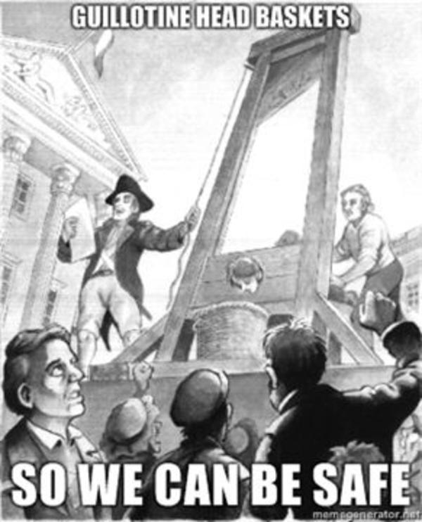 guillotine | ...So We Can Be Safe | Know Your Meme