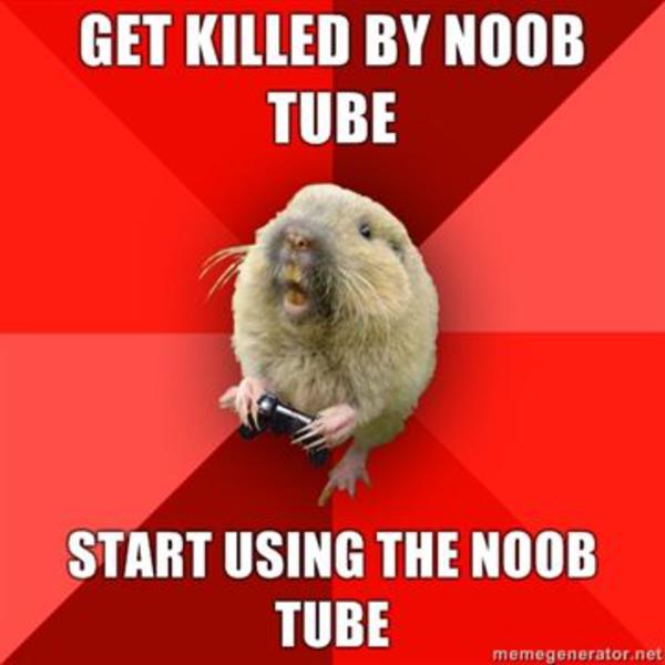[Image - 104772] | Noob Tube | Know Your Meme