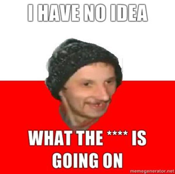 [Image - 107965] | I Have No Idea | Know Your Meme