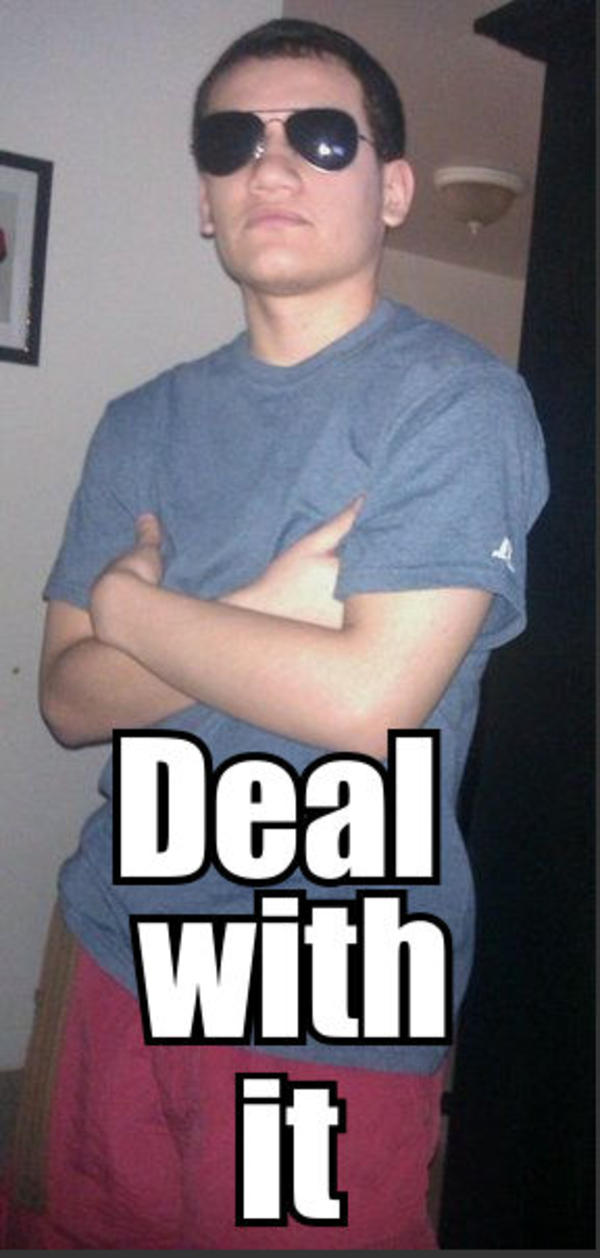 [Image - 110703] | Deal With It | Know Your Meme