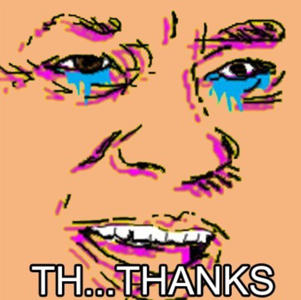 [Image - 123095] | TH... THANKS | Know Your Meme