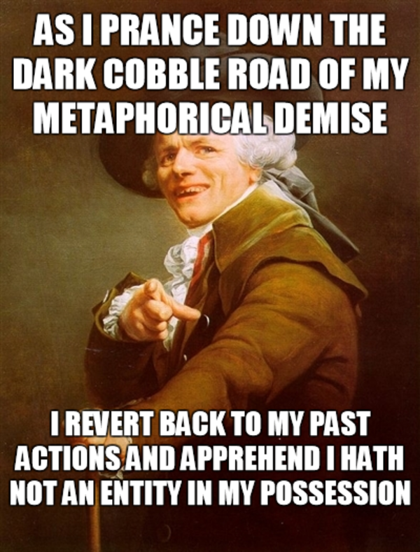 [Image - 124193] | Joseph Ducreux / Archaic Rap | Know Your Meme