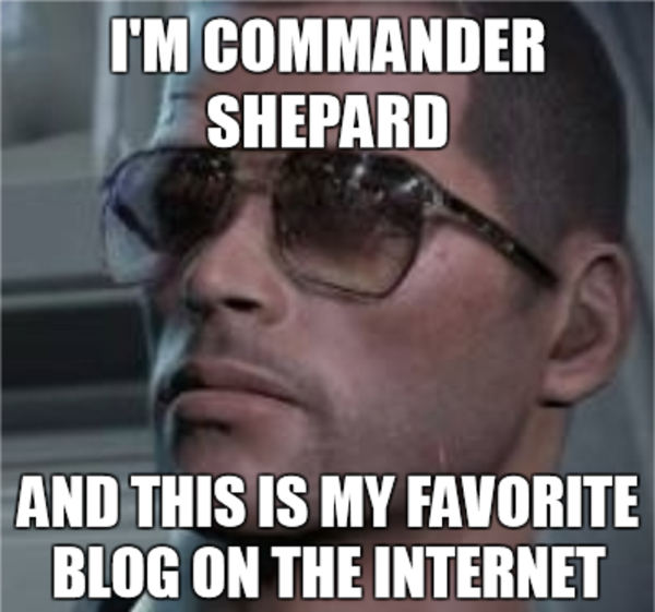 [Image - 129655] | I'm Commander Shepard | Know Your Meme