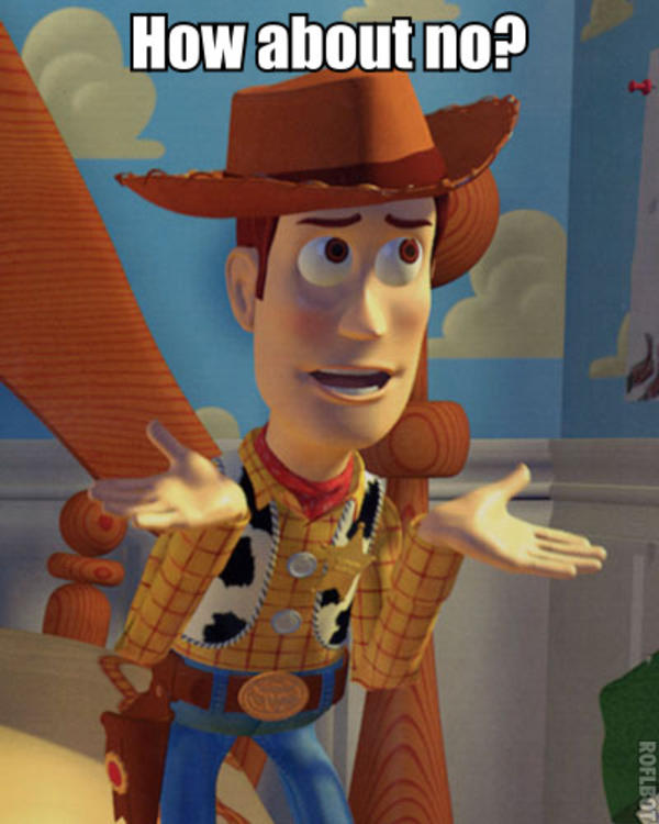 [Image - 133813] | How About No? | Know Your Meme