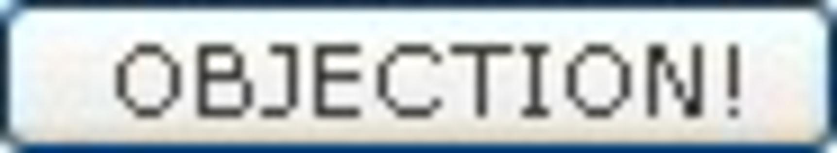 [Image - 138283] | Objection! | Know Your Meme