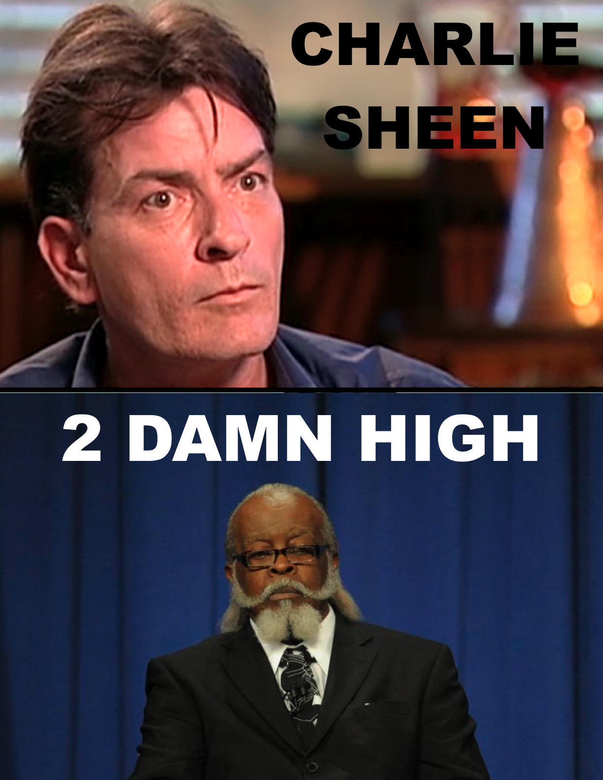 [Image - 140370] | 2 Damn High | Know Your Meme