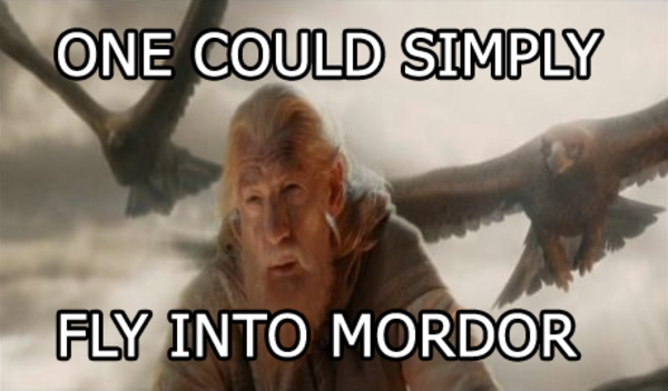[Image - 148272] | One Does Not Simply Walk into Mordor | Know Your Meme