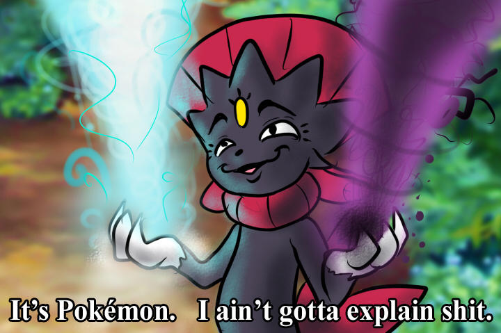 It's Pokemon. I ain't gotta explain shit | It's Magic. I Ain't Gotta ...