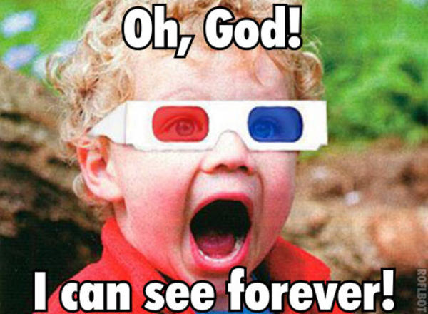 [Image - 169486] | Oh God! I Can See Forever! | Know Your Meme