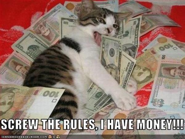 [Image - 178041] | Screw the Rules, I have Money! | Know Your Meme