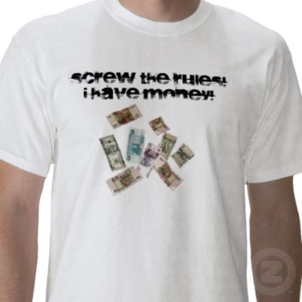 [Image - 178535] | Screw the Rules, I have Money! | Know Your Meme