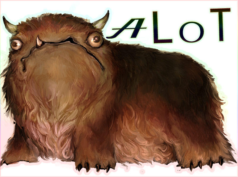 [Image - 180491] | The Alot | Know Your Meme