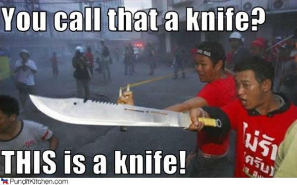 [Image - 181496] | THAT's a Knife | Know Your Meme