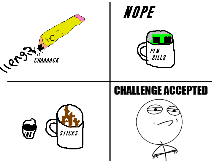 [Image - 184516] | Challenge Accepted | Know Your Meme