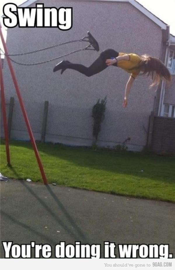 [Image - 187689] | You're Doing It Wrong | Know Your Meme