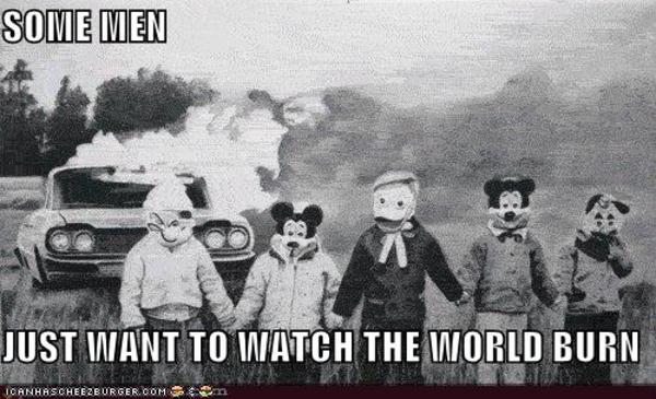 [Image - 189868] | Some Men Just Want to Watch the World Burn | Know ...