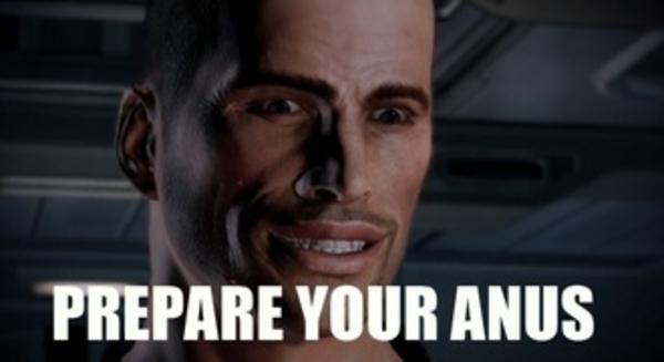 [Image - 194876] | Prepare Your Anus | Know Your Meme