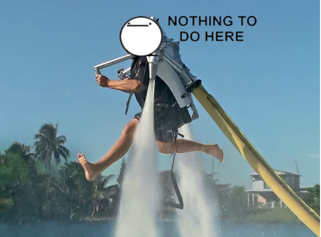 Nope. | Nothing To Do Here / Jet Pack Guy | Know Your Meme