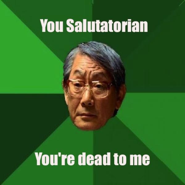 [Image - 210550] | High Expectations Asian Father | Know Your Meme