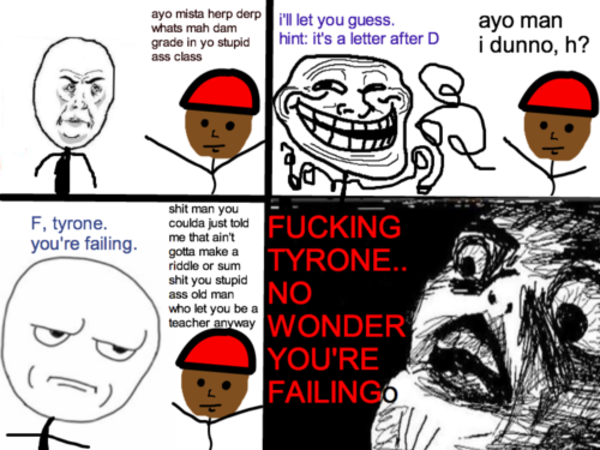 [Image - 211136] | Shit Tyrone, Get It Together | Know Your Meme