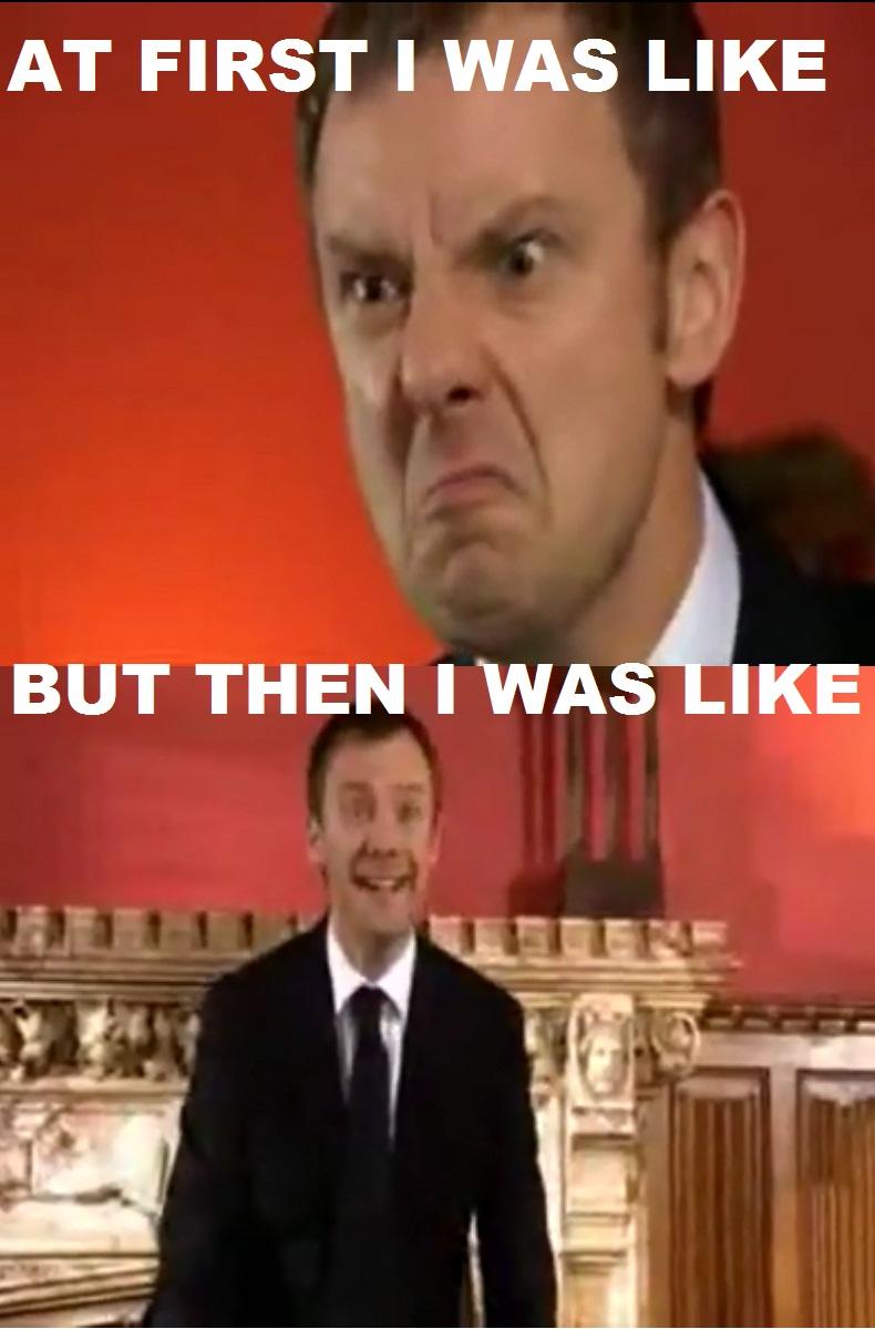 [Image - 215167] | At First, I Was Like, But Then, I Was Like | Know ...