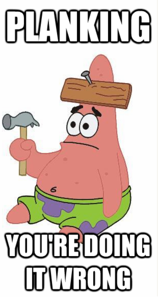 [Image - 221299] | Planking | Know Your Meme