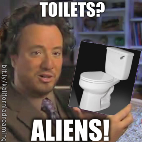 Toilets? Aliens! | Ancient Aliens | Know Your Meme
