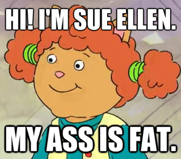 [Image - 247828] | The Ass Was Fat / Arthur Sees A Fat Ass | Know Your Meme