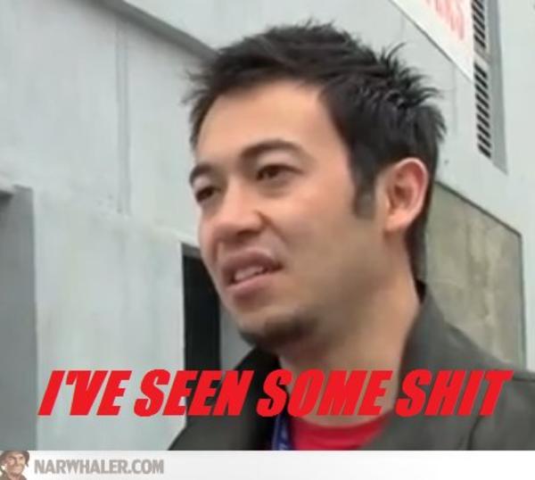 [Image - 270812] | I've Seen Some Shit | Know Your Meme
