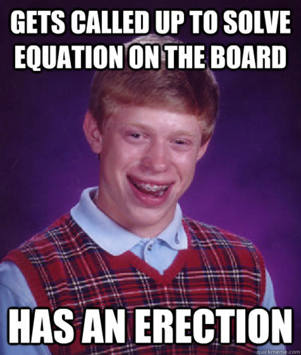 [Image - 271192] | Bad Luck Brian | Know Your Meme