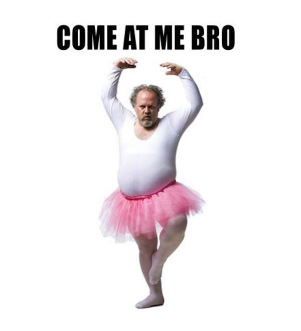 [Image - 275881] | Come At Me Bro | Know Your Meme