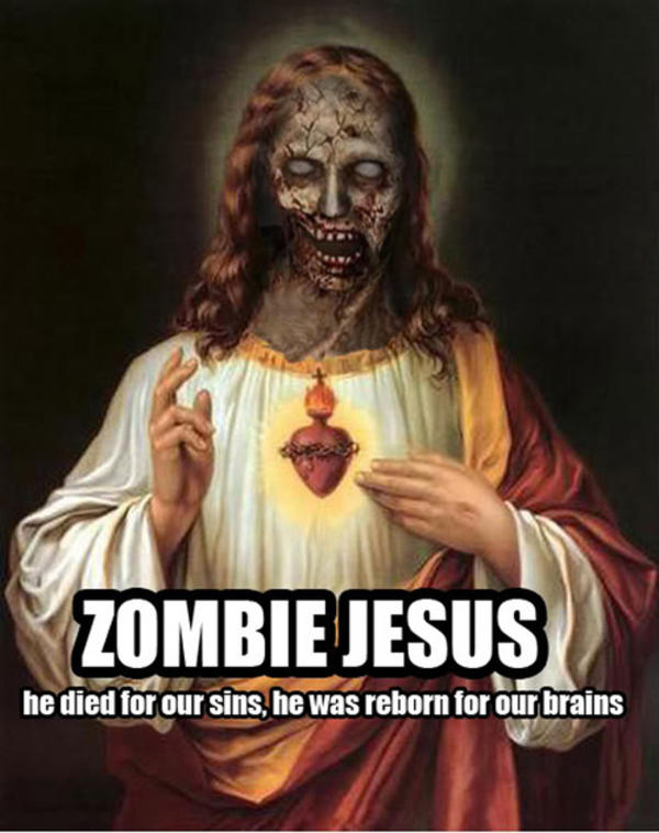 [Image - 286275] | Zombie Jesus | Know Your Meme