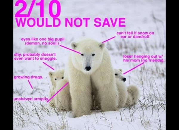 Would not save | 2/10 Would Not Bang | Know Your Meme