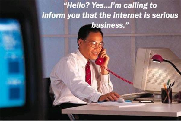 [Image - 296187] | The Internet is Serious Business | Know Your Meme