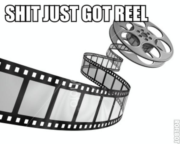 Shit Just Got Real | Shit Just Got Real | Know Your Meme