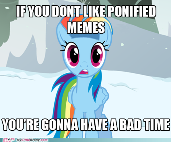 Ponify ALL the memes! | Ponify | Know Your Meme