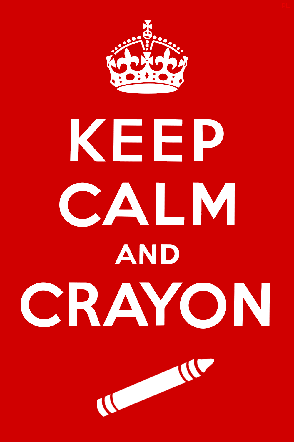 Keep Calm and Crayon | Keep Calm and Carry On | Know Your Meme