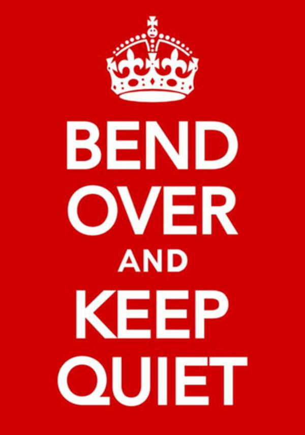 Bend Over and Keep Quiet | Bend Over | Know Your Meme