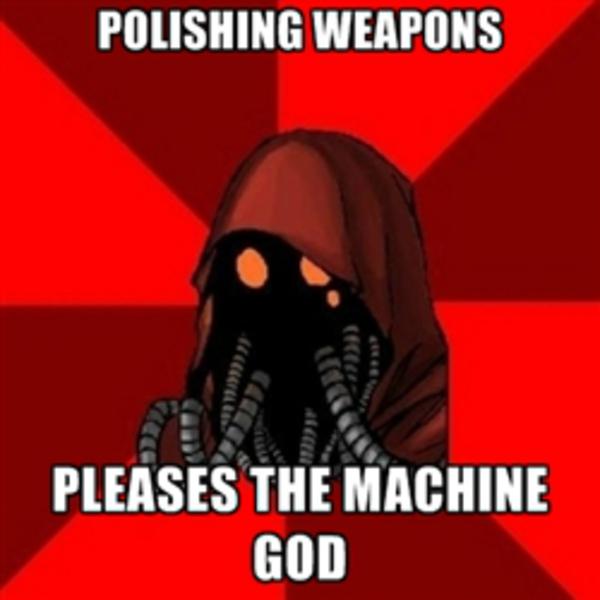 Advice Techpriest | Warhammer 40,000 | Know Your Meme