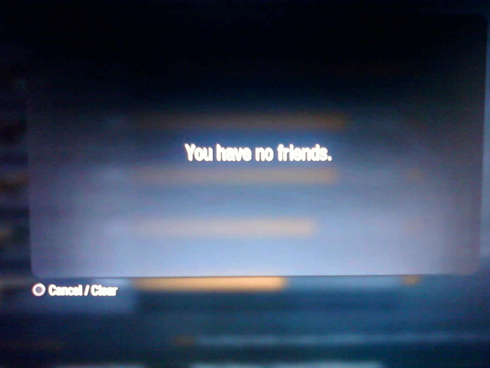 You Have No Friends | Screenshots of Despair | Know Your Meme