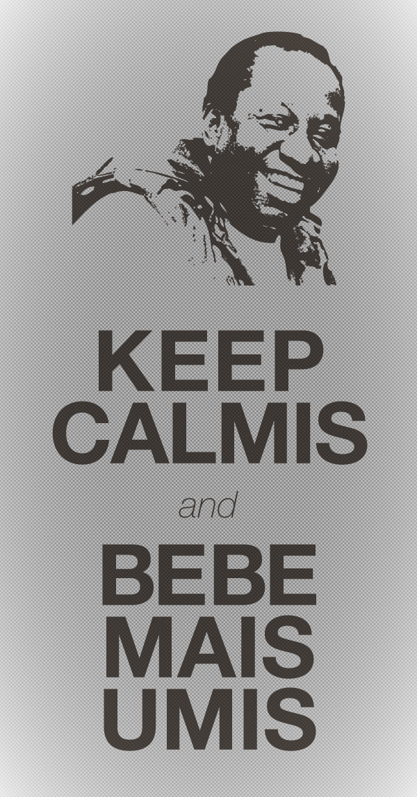 Keep Calmis | Mussum Forevis (Mussum Swap) | Know Your Meme