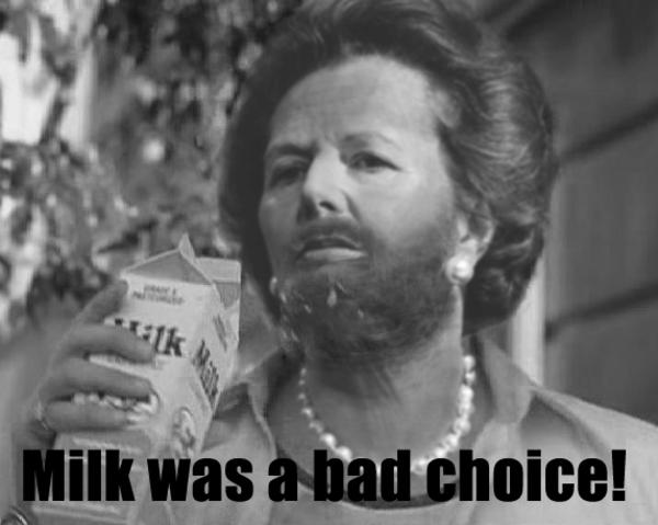 Milk was a bad choice | Got Milk? | Know Your Meme