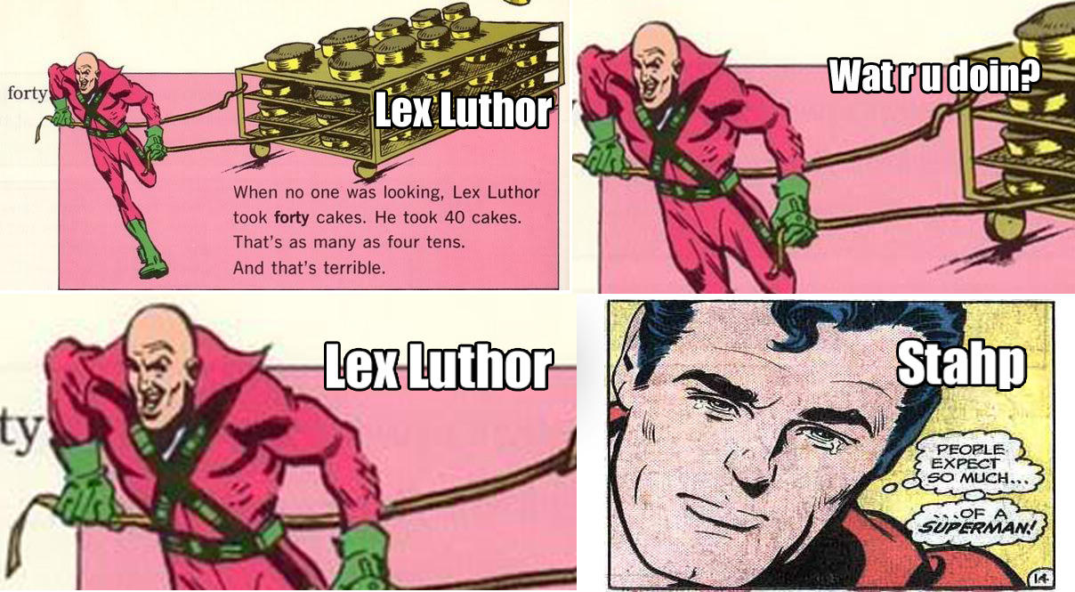 Lex Luthor Stahp | Stahp | Know Your Meme