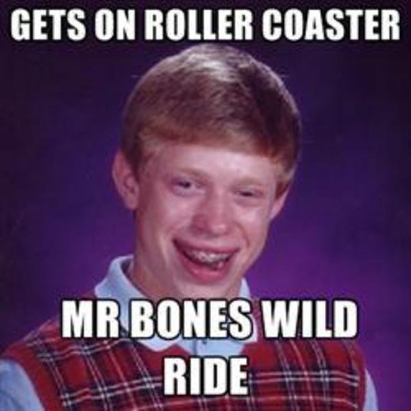 [Image - 418488] | Mr. Bones' Wild Ride | Know Your Meme