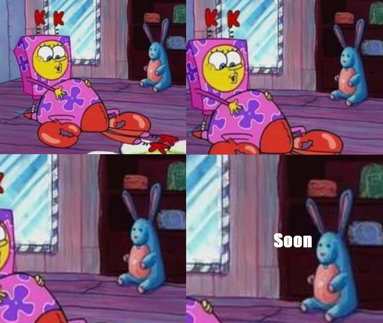 [Image - 424611] | SOON | Know Your Meme