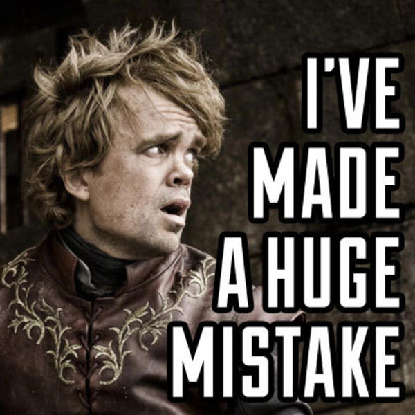 [Image - 439838] | I've Made a Huge Mistake | Know Your Meme