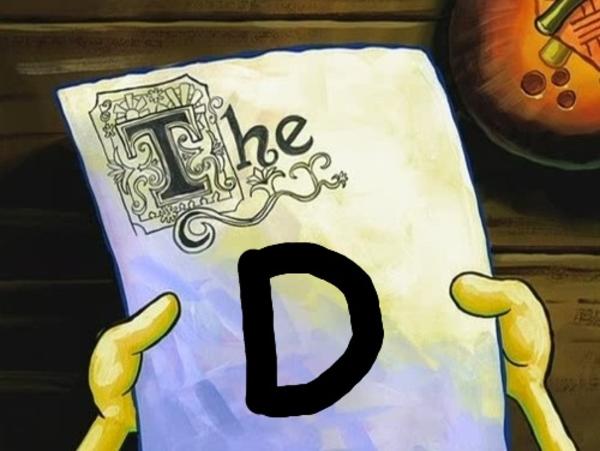 [Image - 448600] | The D | Know Your Meme