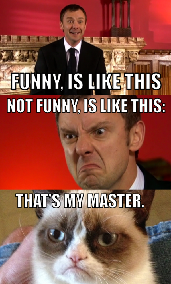 The student has become the master. | Grumpy Cat | Know Your Meme