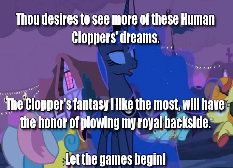 Princess Luna wants to see more of these Cloppers' dreams. | My Little ...