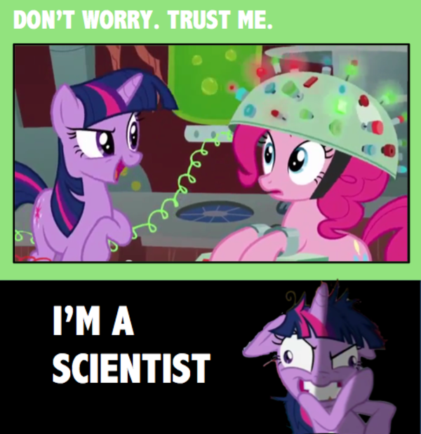 Don't worry. Trust me. I'm a scientist | My Little Pony: Friendship is ...